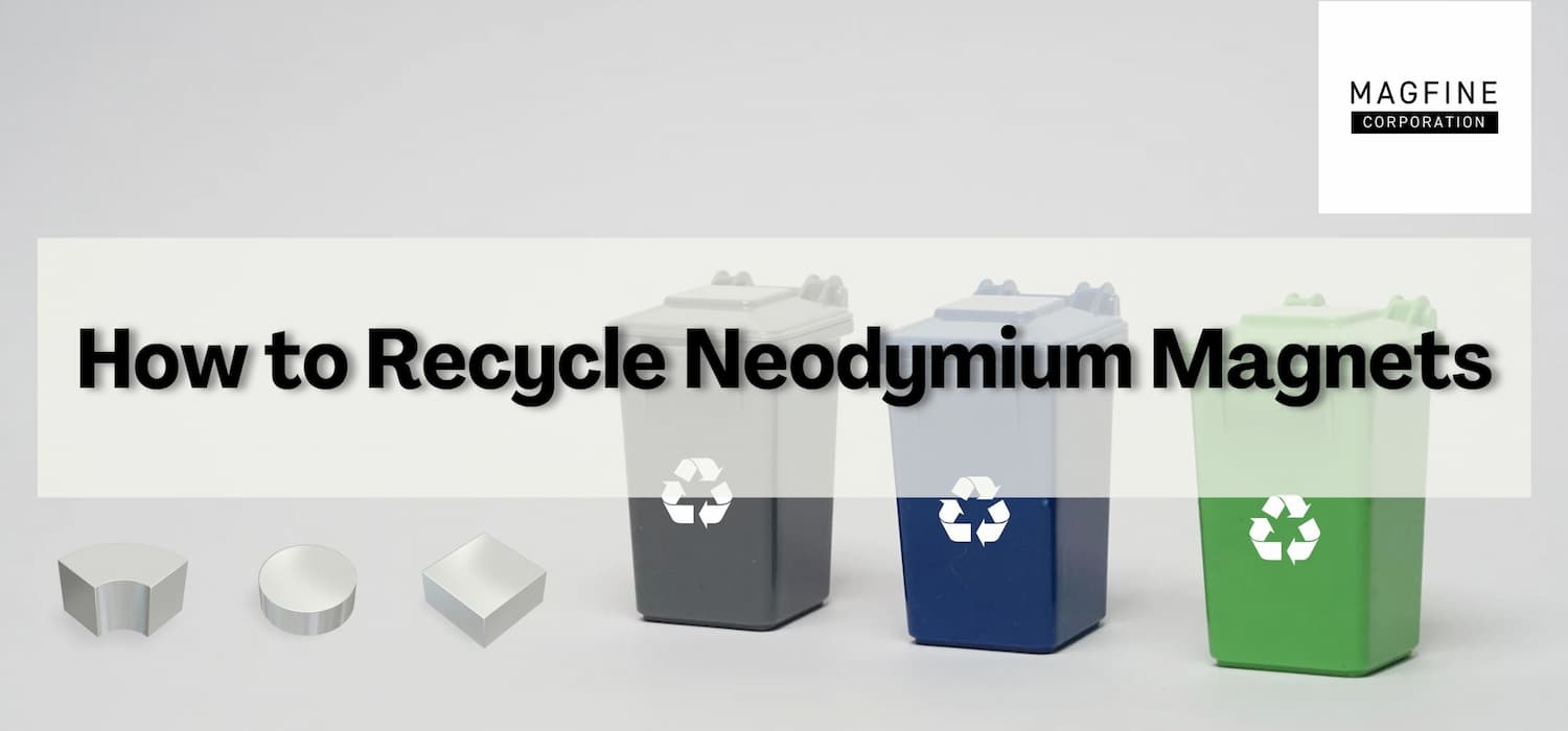 How to Recycle Neodymium Magnets