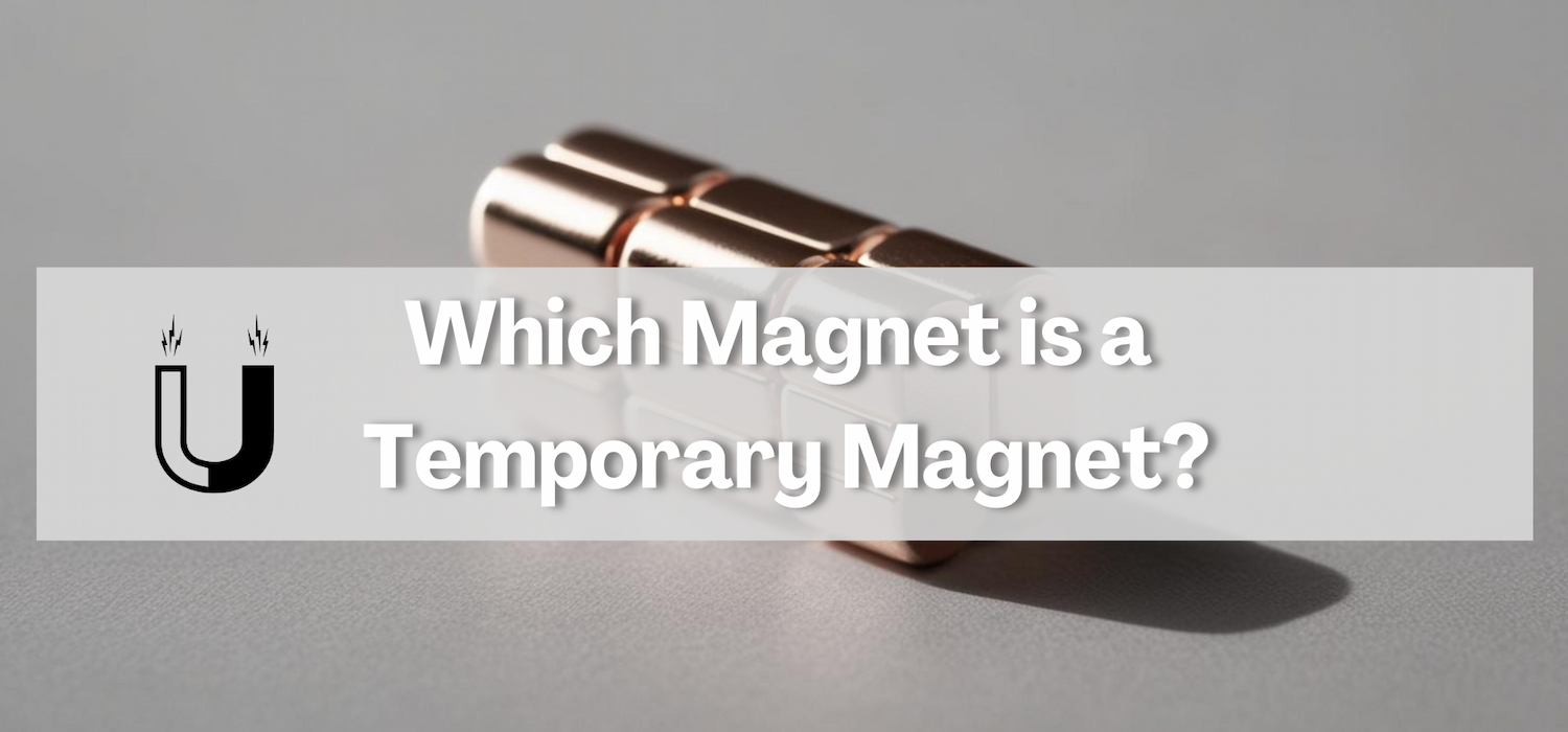 Which Magnet is a Temporary Magnet?